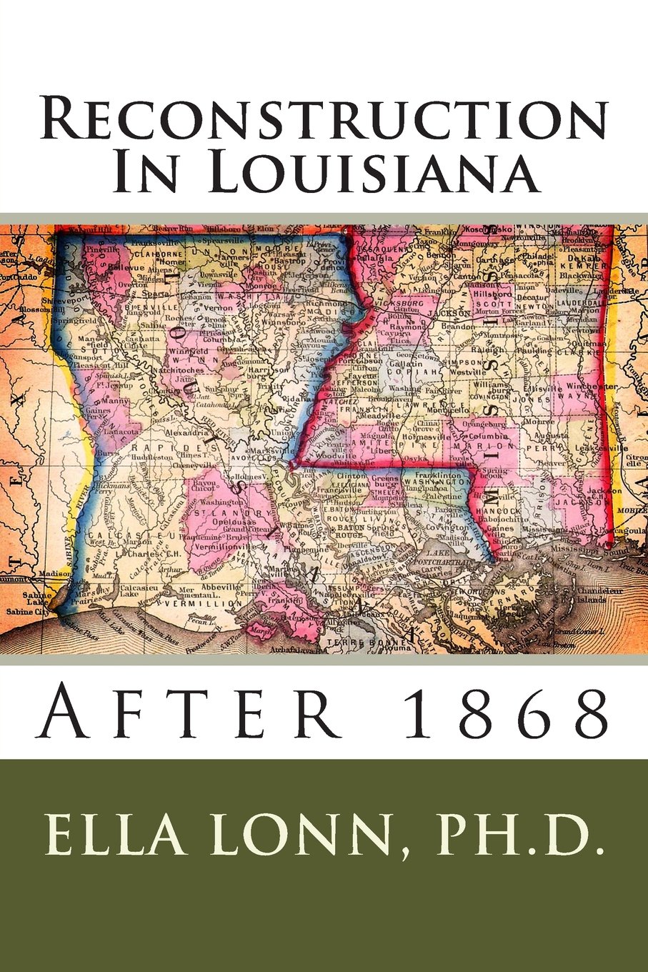 Reconstruction In Louisiana: After 1868: Lonn Ph.D., Ella ...