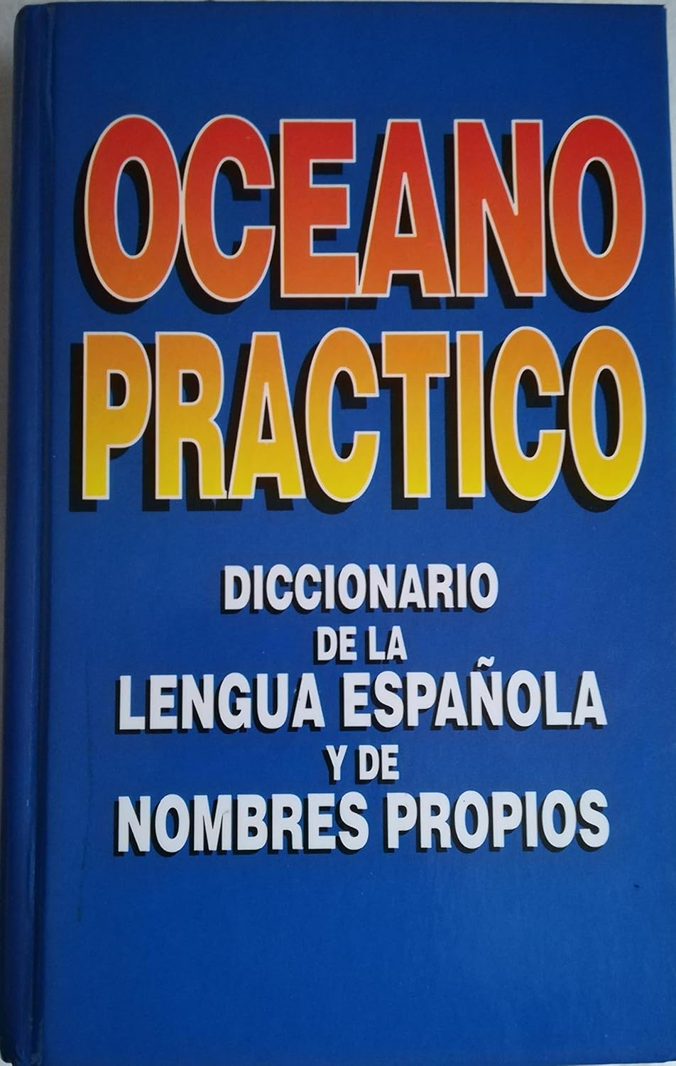 Oceano Practico Diccionario De LA Lengua Espanola: Oceano Practical ...