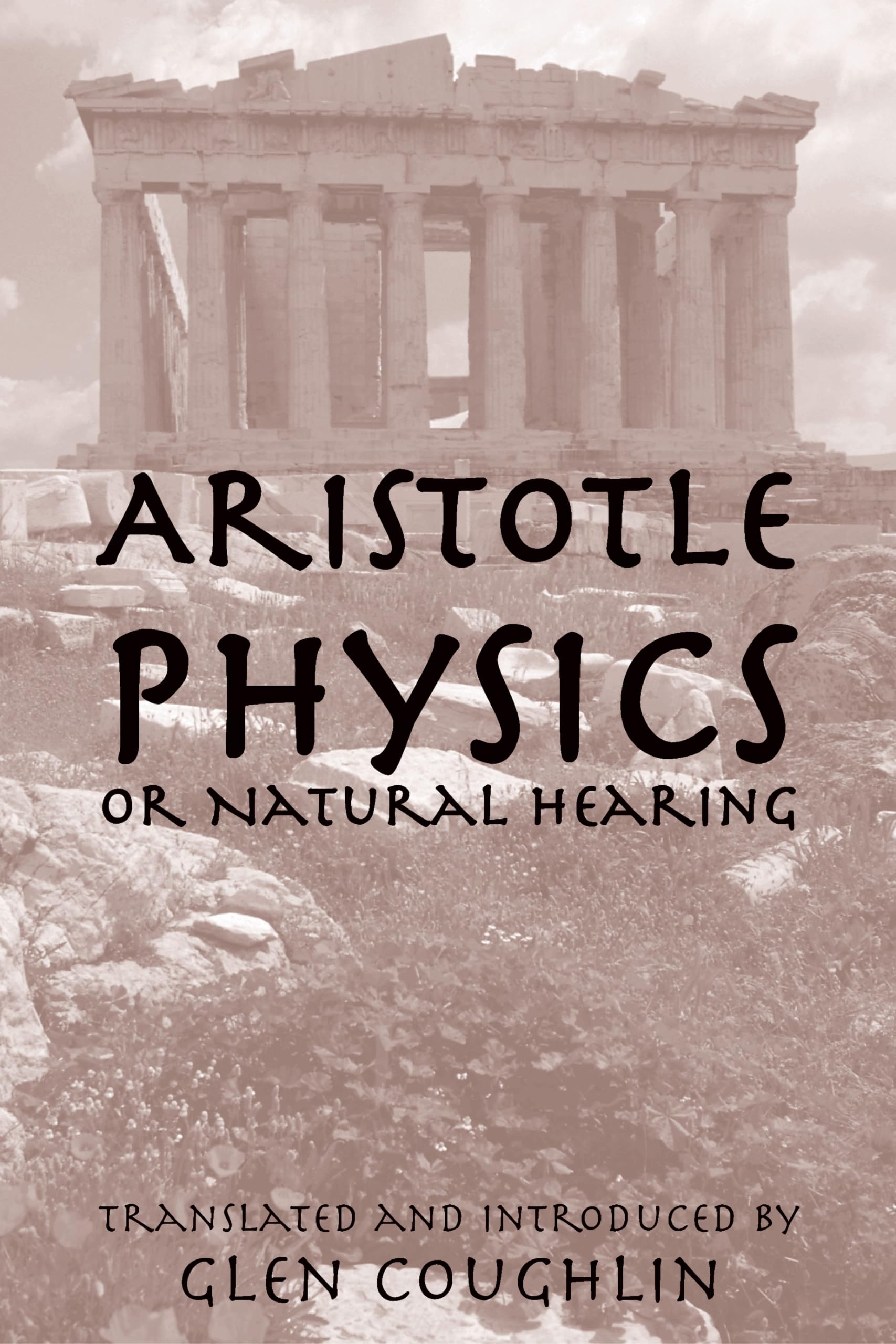 Physics Or Natural Hearing (Volume 1) (The William of Moerbeke ...