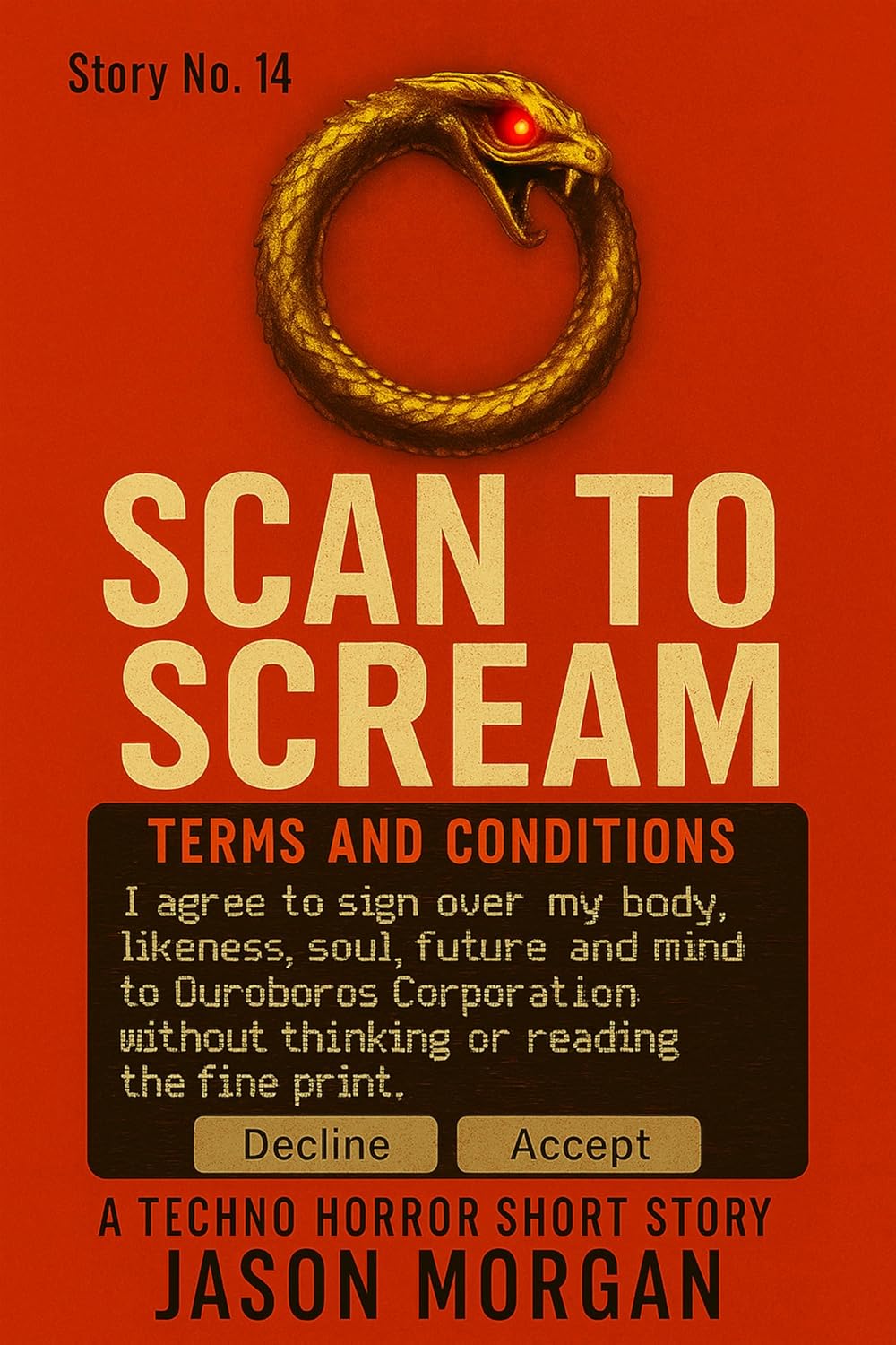 Scan To Scream: A Techno-Horror Short Story: You scanned the code. Now ...