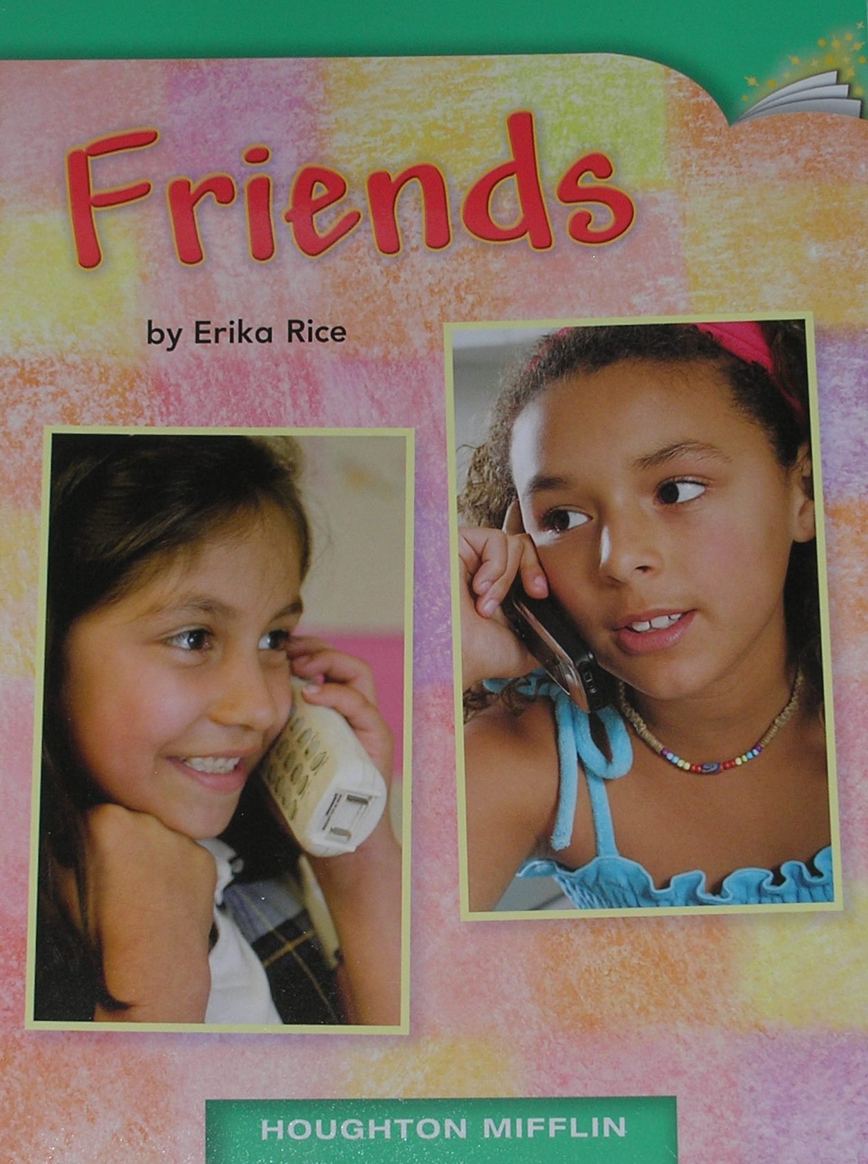 Friends: Erika Rice: 9780547026985: Amazon.com: Books