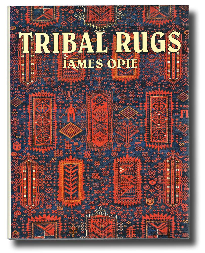 Tribal Rugs: Nomadic and Village Weavings from the Near East and ...