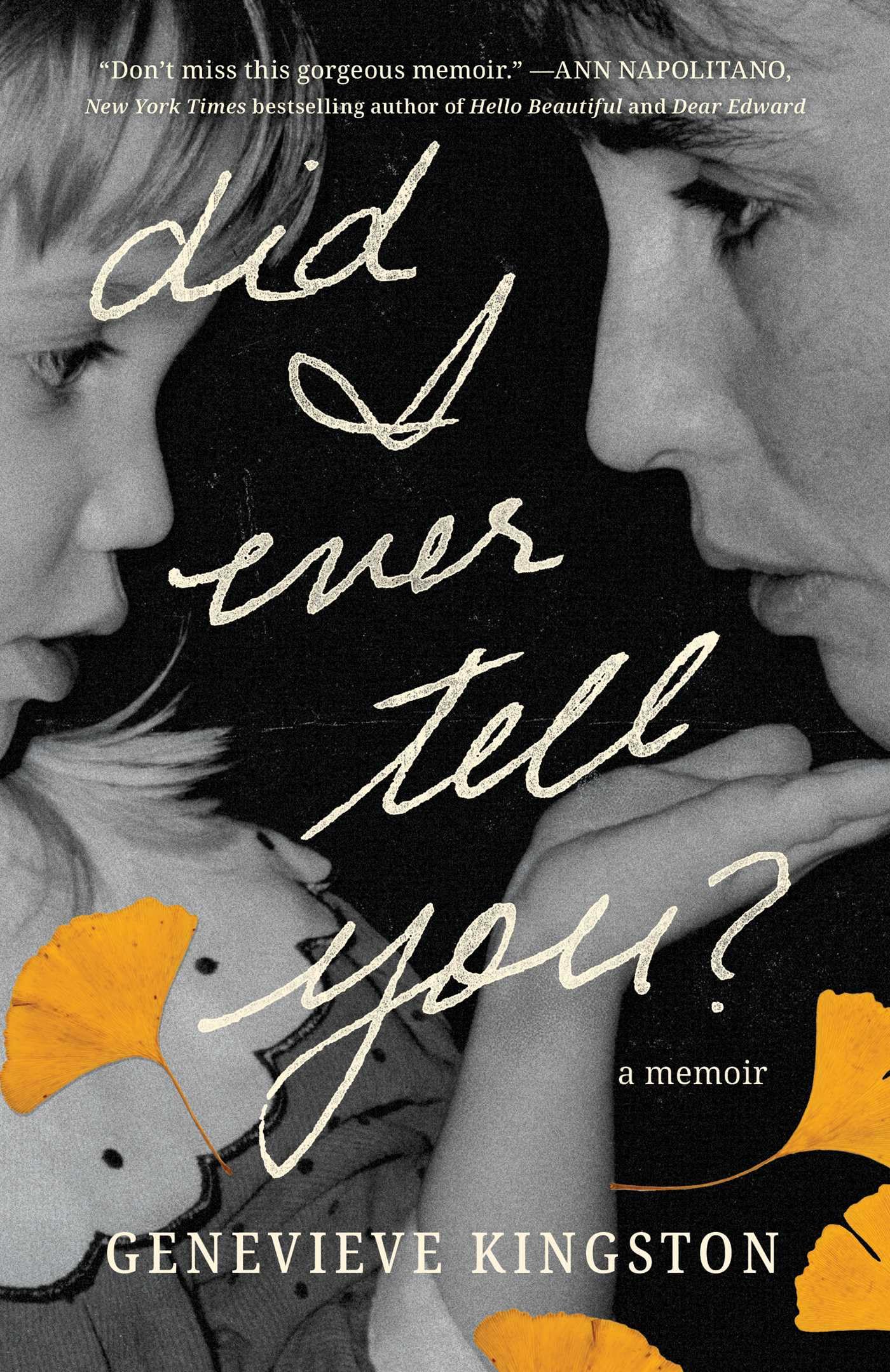 Did I Ever Tell You?: A Memoir: Kingston, Genevieve: 9781668006290 ...