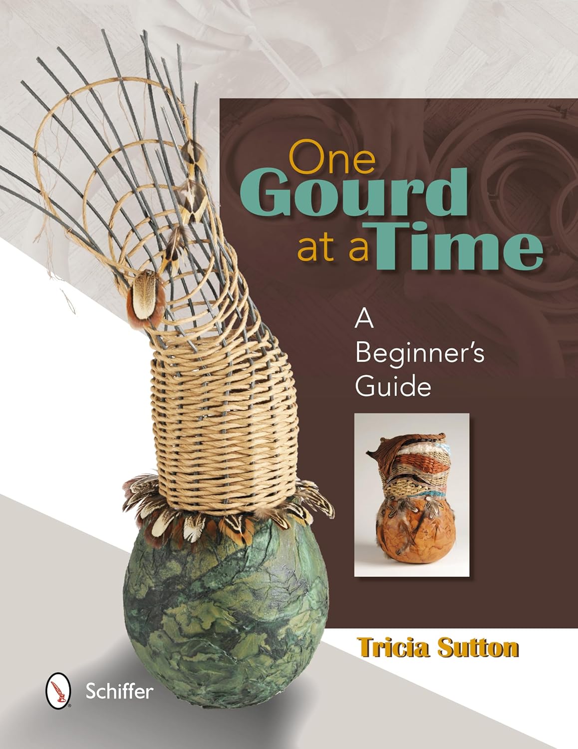 One Gourd at a Time: A Beginner's Guide: Sutton, Tricia: 9780764341465 ...