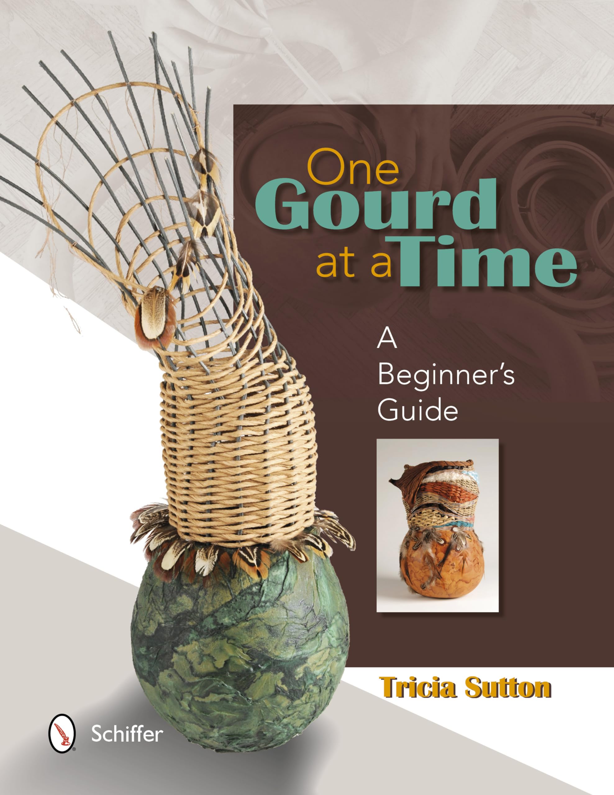 One Gourd at a Time: A Beginner's Guide: Sutton, Tricia: 9780764341465 ...