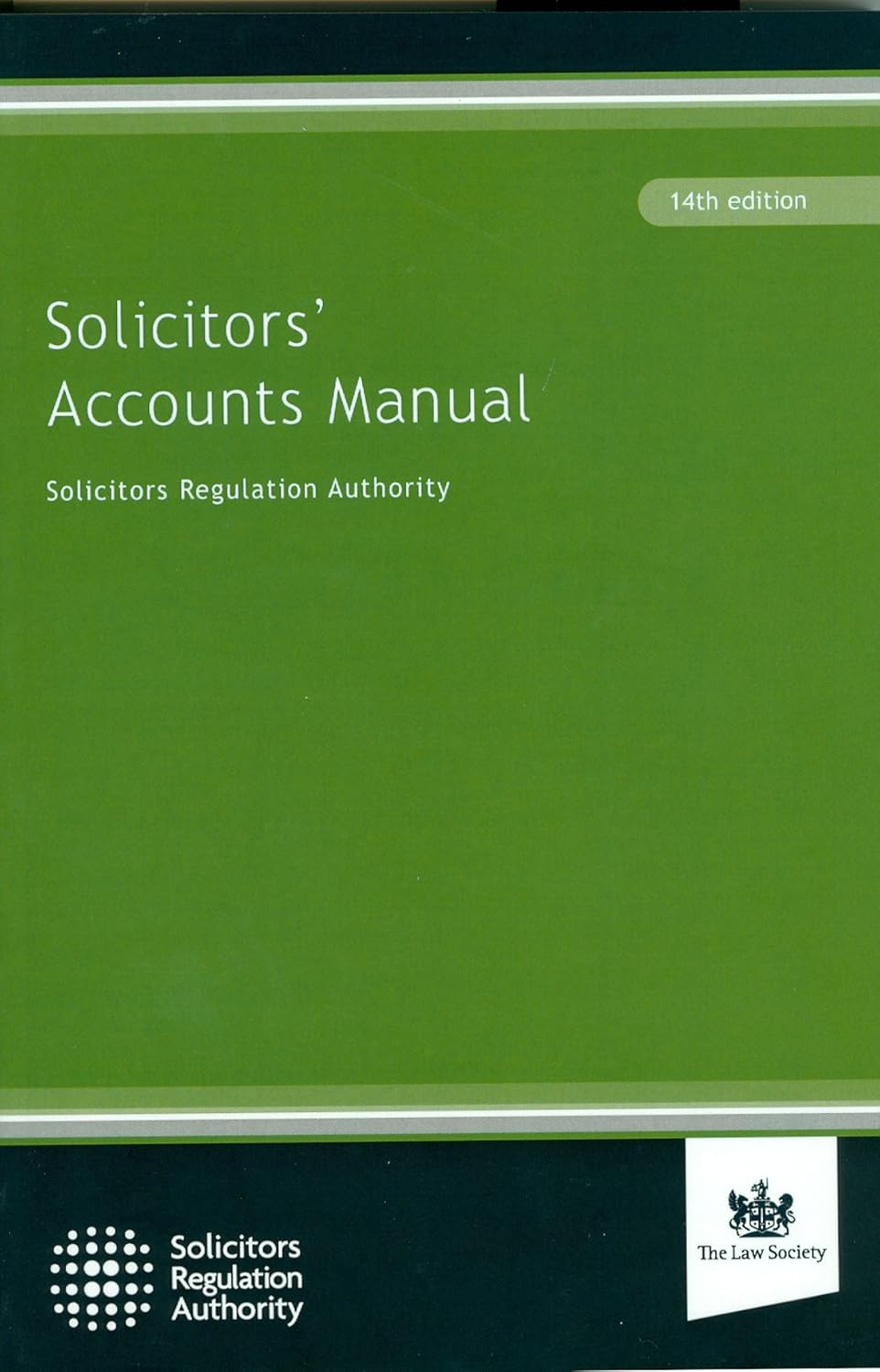 Solicitors' Accounts Manual: Solicitors Regulation Authority ...