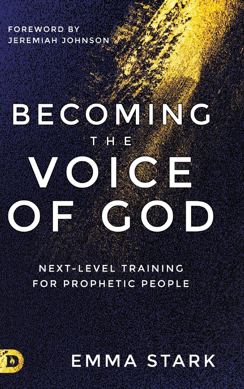 Becoming the Voice of God: Next-Level Training for Prophetic People ...