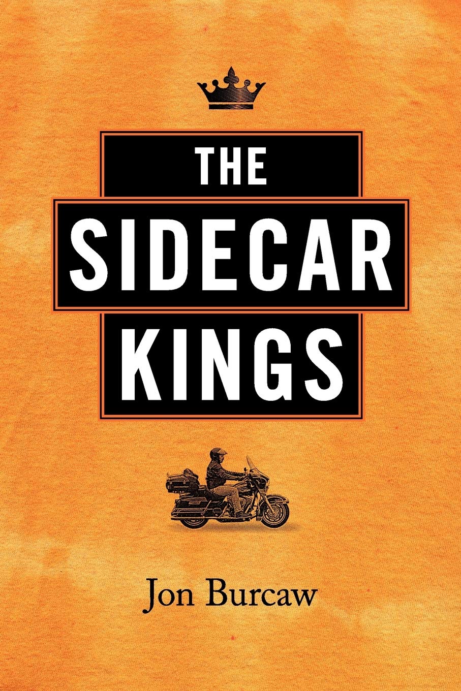 The Sidecar Kings: Burcaw, Jon: 9781432771911: Amazon.com: Books