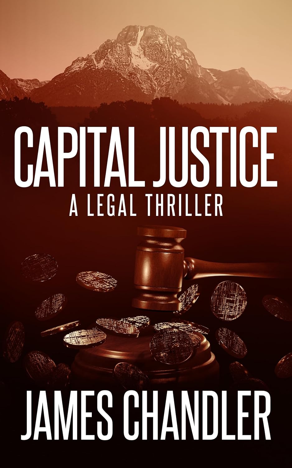 Capital Justice (Sam Johnstone Legal Thrillers, 4): Chandler, James ...