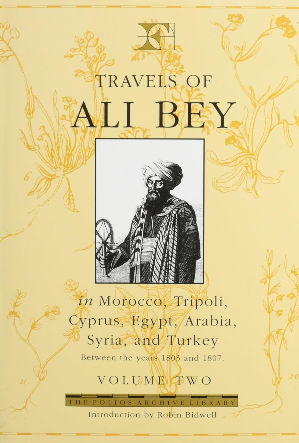 Travels of Ali Bey - Volume 2: Morocco Tripoli Cyprus Egypt Arabia ...