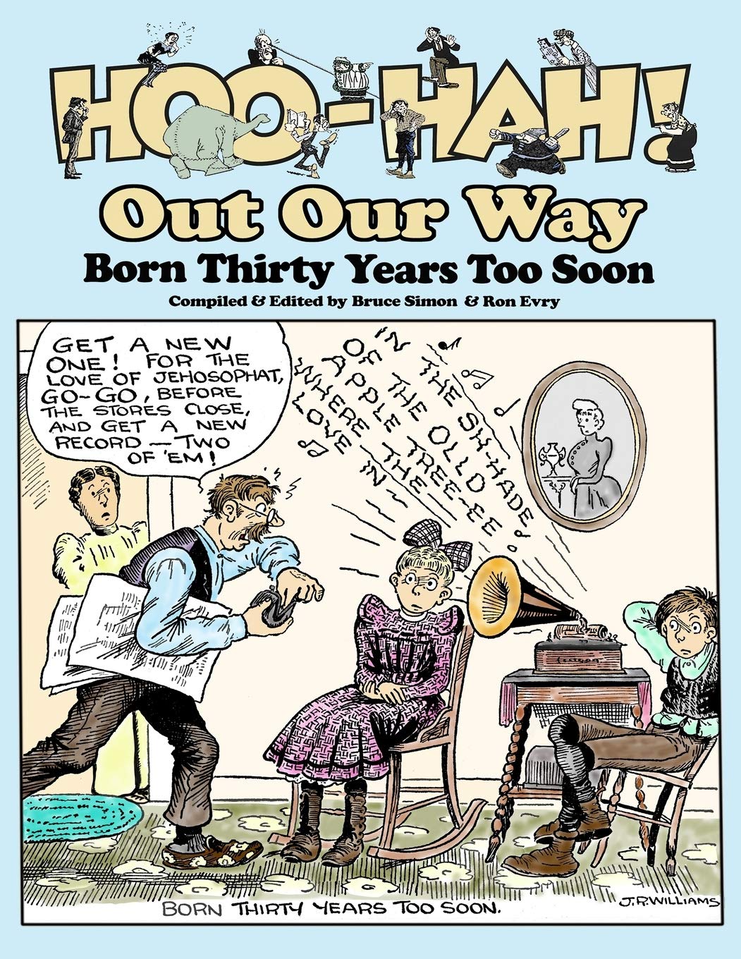 Hoo-Hah! Out Our Way - Born Thirty Years Too Soon: Simon, Bruce, Evry ...