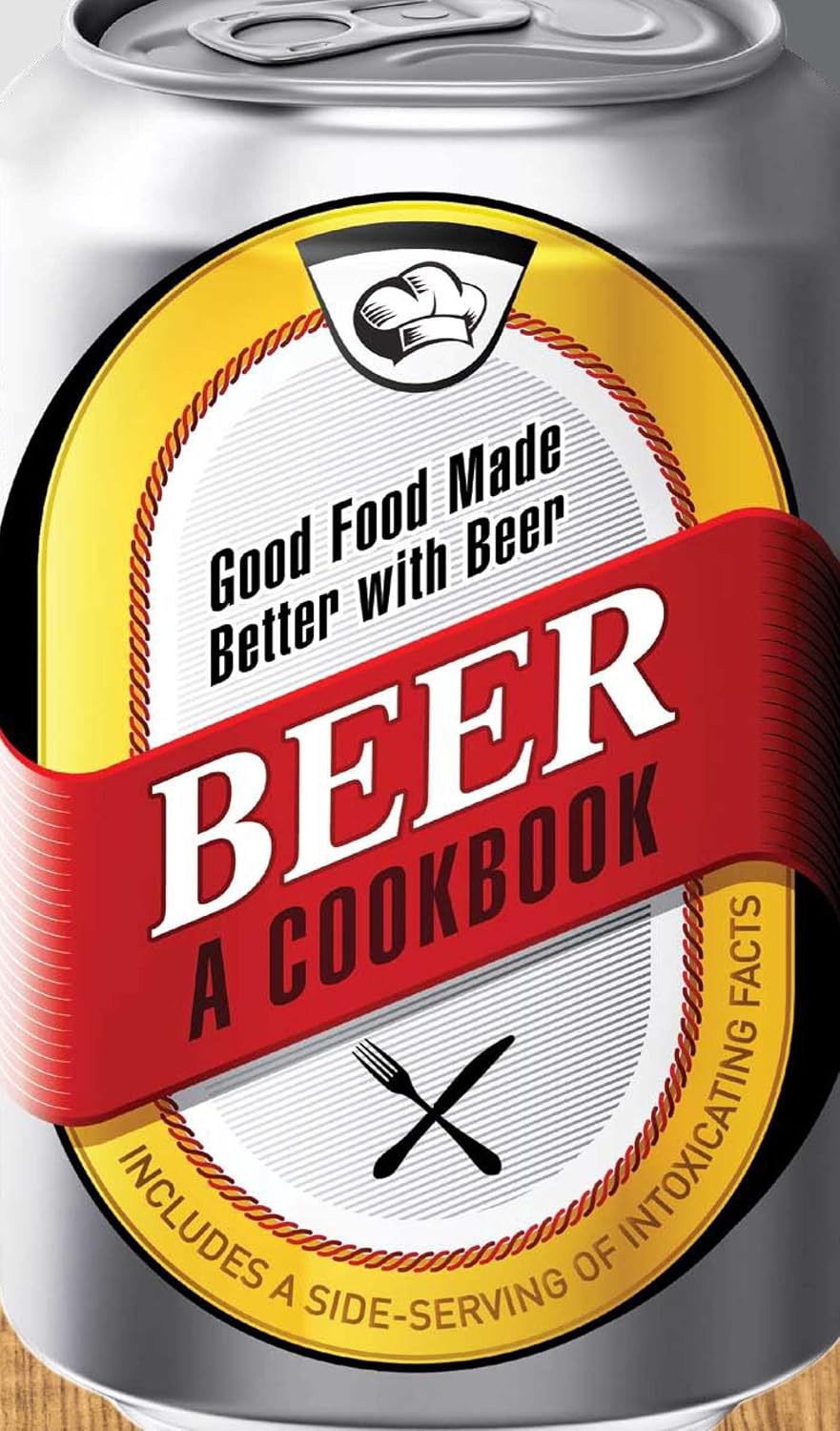 Beer - A Cookbook: Good Food Made Better with Beer: Adams Media ...