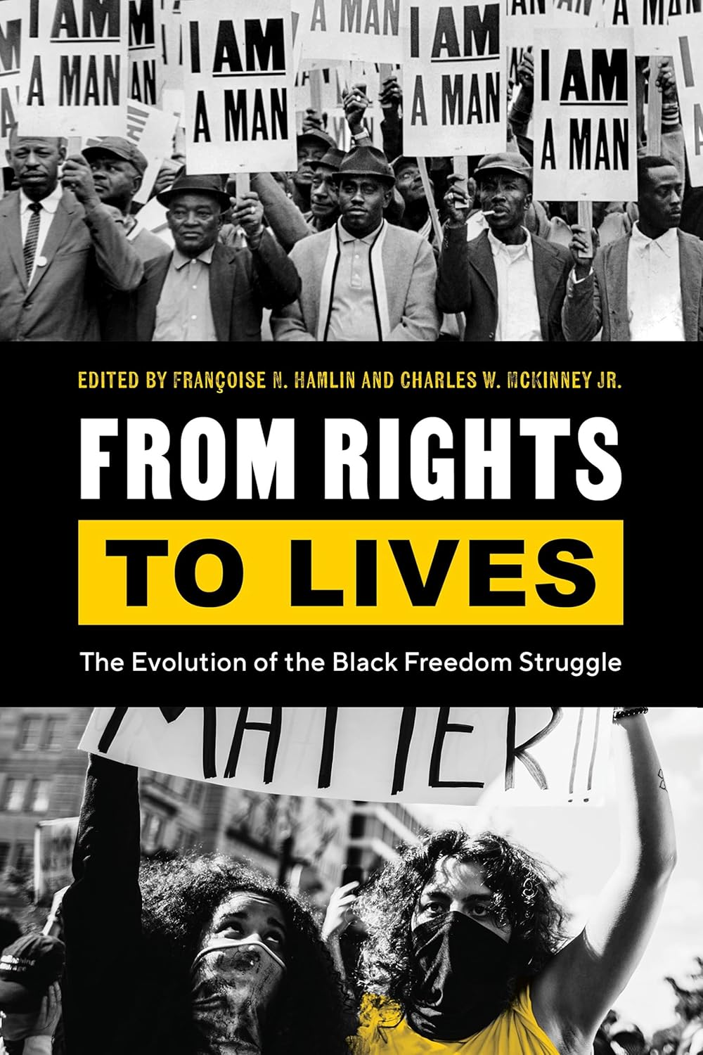 From Rights to Lives: The Evolution of the Black Freedom Struggle ...