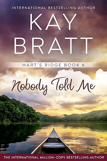 Amazon.com: Nobody Told Me (Hart's Ridge Book 6) eBook : Bratt, Kay ...