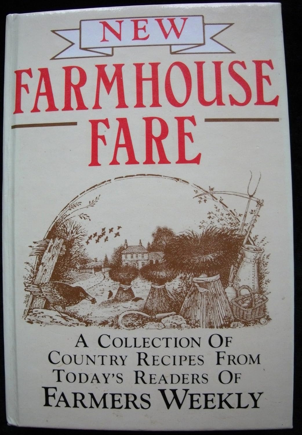 New Farmhouse Fare: Recipes collected by Farmers Weekly: Amazon.co.uk ...