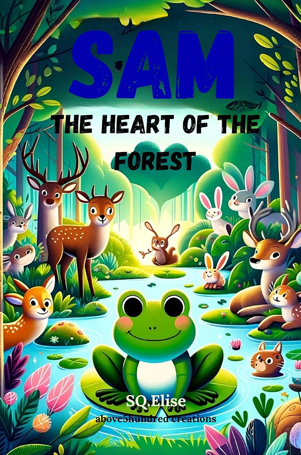 SAM The Heart of the Forest - Kindle edition by Elise, SQ., Elise, SQ ...