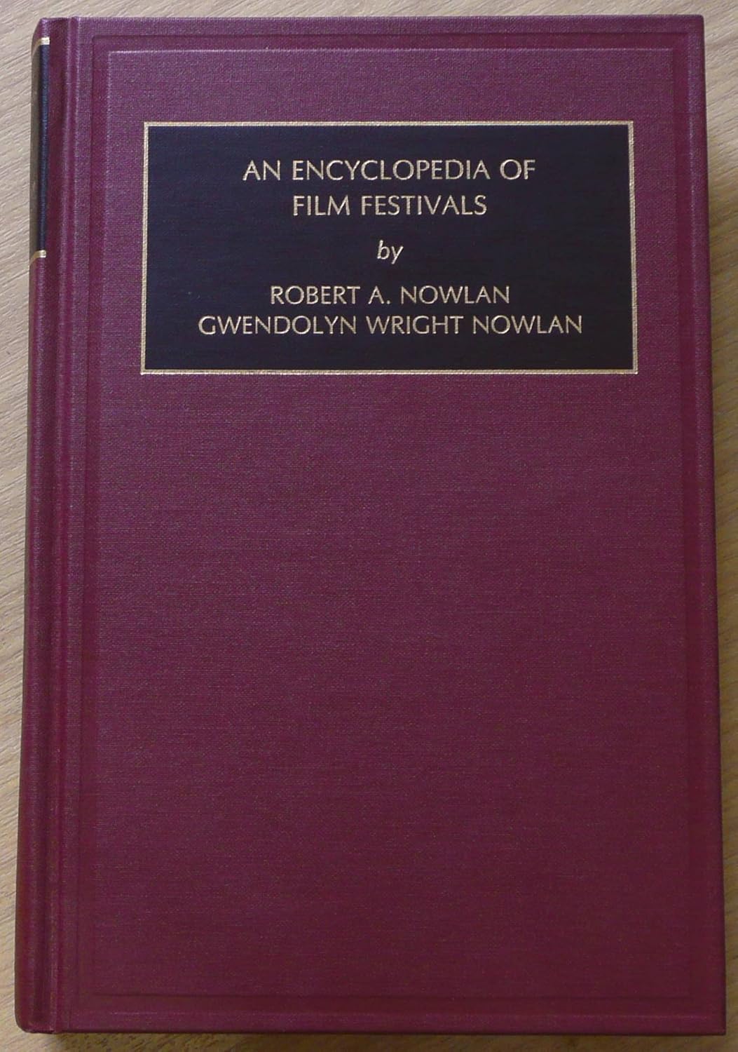 An Encyclopedia of Film Festivals (Foundations in Library & Information ...