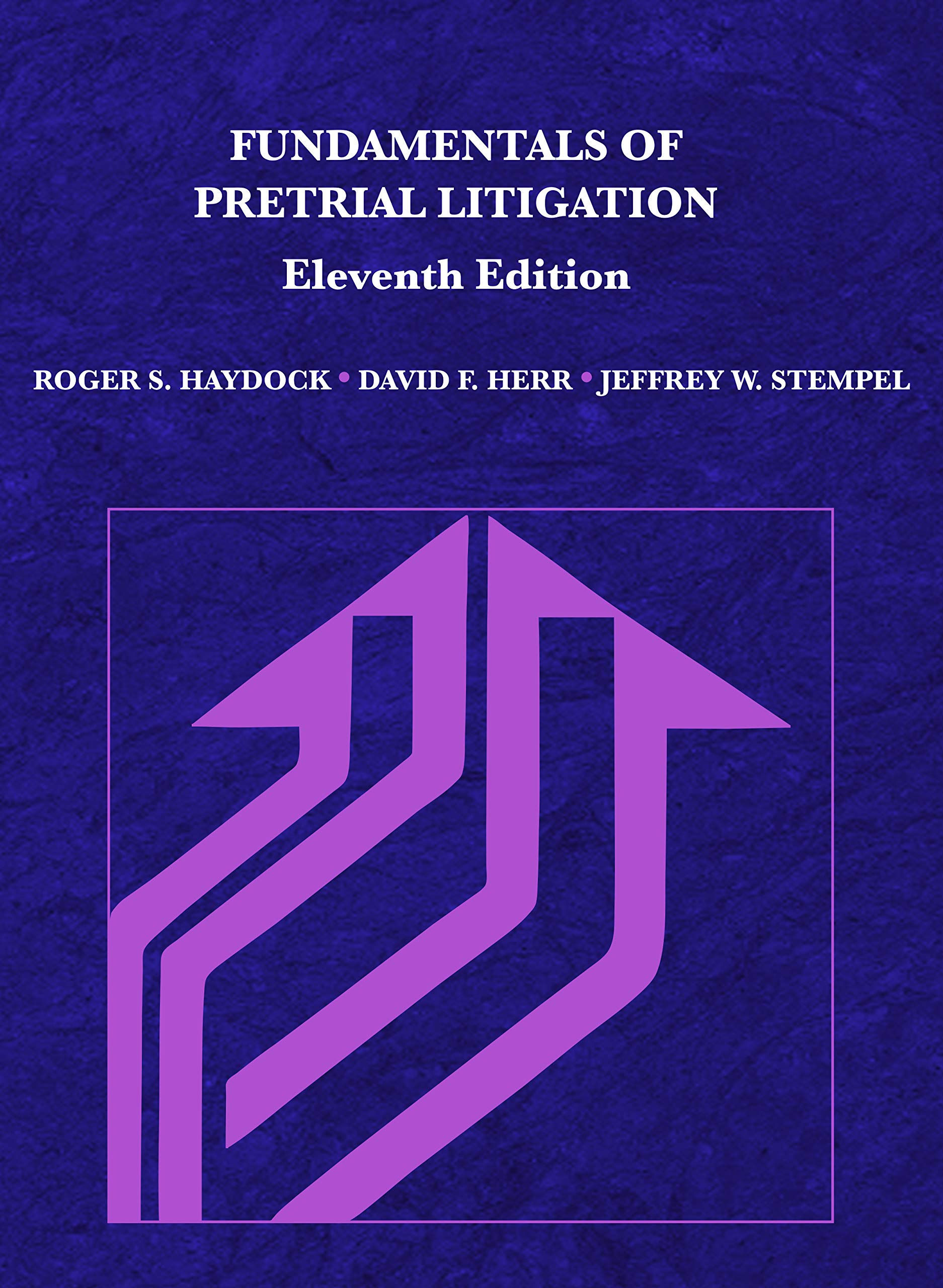 Fundamentals of Pretrial Litigation (Coursebook): Haydock, Roger, Herr ...