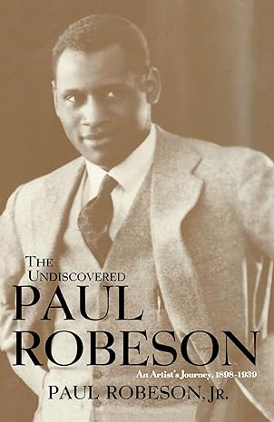 Amazon.com: The Undiscovered Paul Robeson , An Artist's Journey, 1898 ...