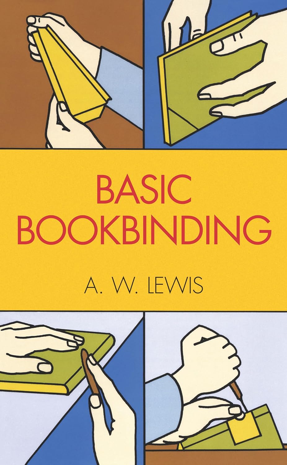 Basic Bookbinding (Dover Crafts: Book Binding & Printing): Lewis, A. W ...