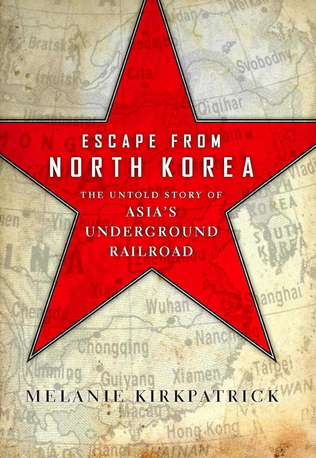 Escape from North Korea: The Untold Story of Asia's Underground ...
