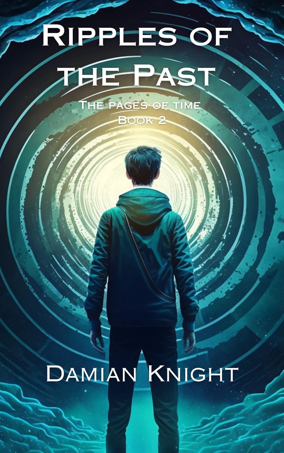 Ripples of the Past: The Pages of Time Book 2 eBook : Knight, Damian ...