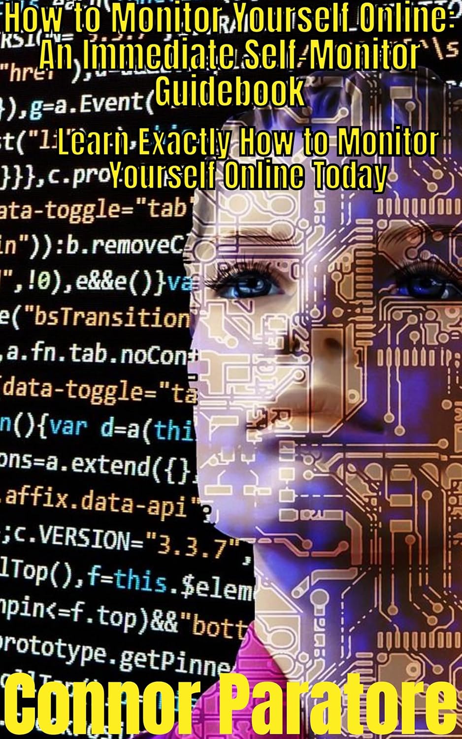 How to Monitor Yourself: An Immediate Self-Monitor Guidebook: Learn ...