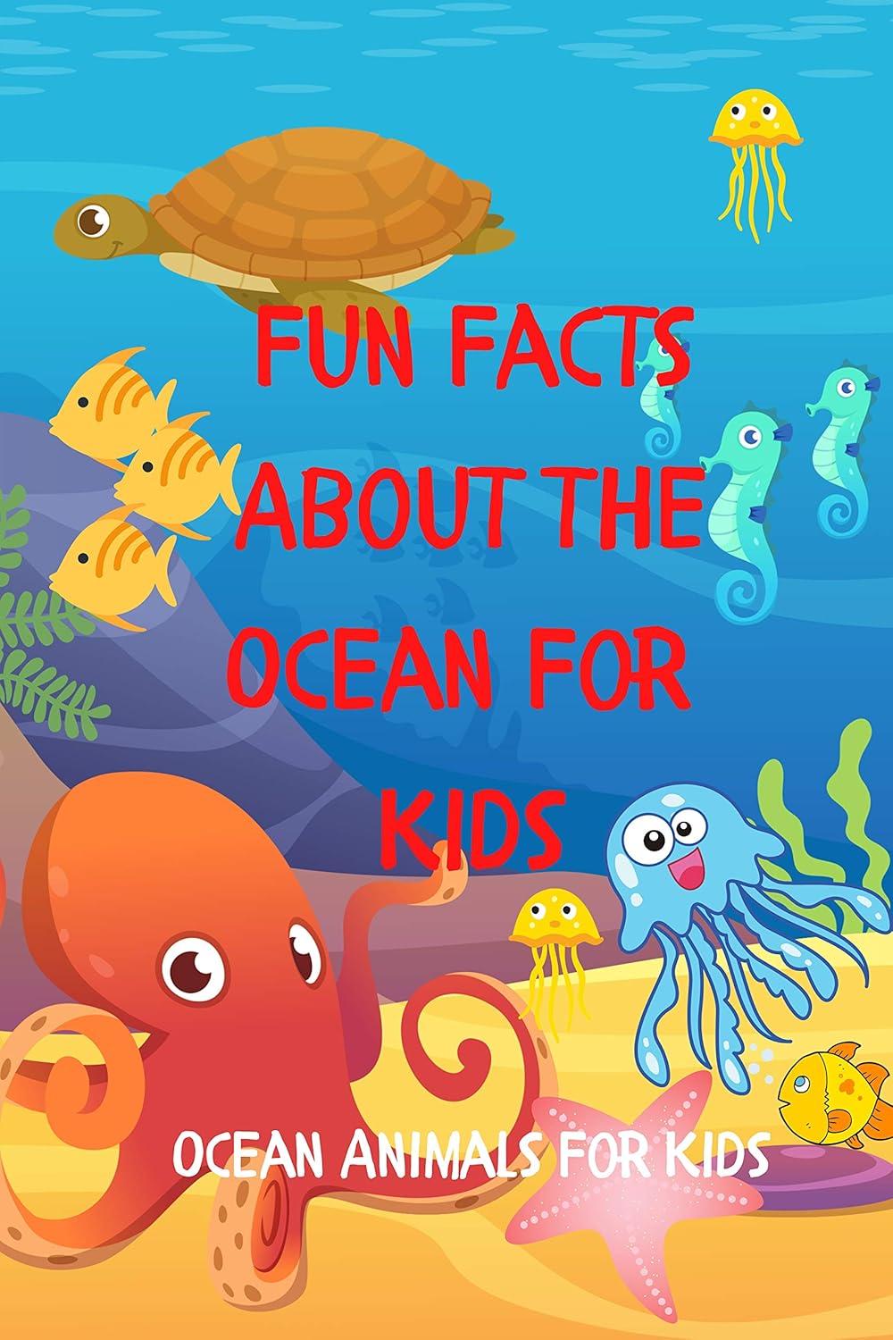 Fun Facts About The Ocean For Kids: Ocean Animal For Kids eBook : Maria ...
