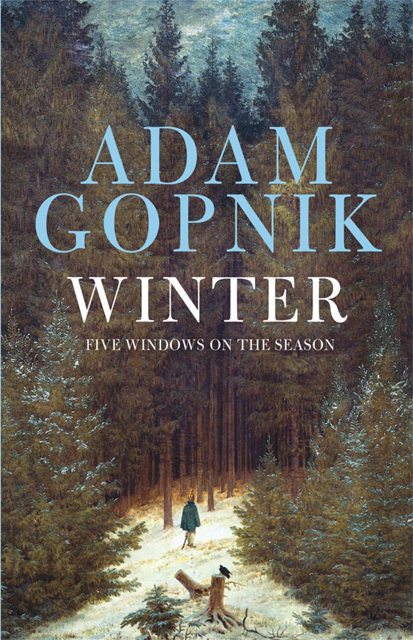 Winter: Five Windows on the Season: Amazon.co.uk: Gopnik, Adam ...