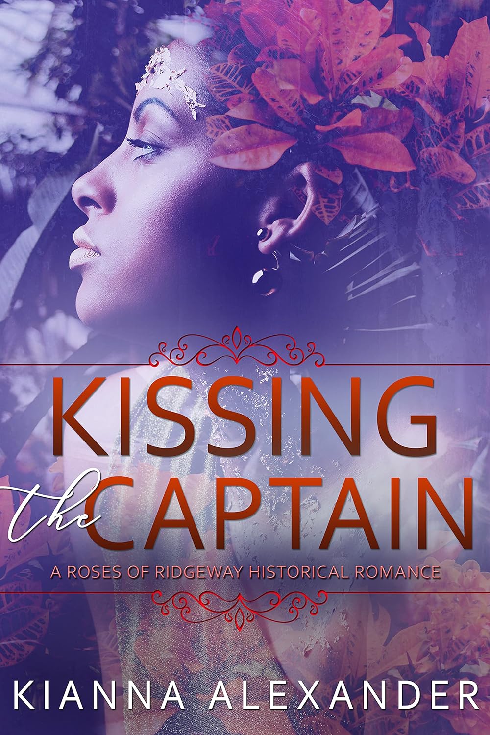 Kissing the Captain: A Roses of Ridgeway Historical Romance (The Roses ...