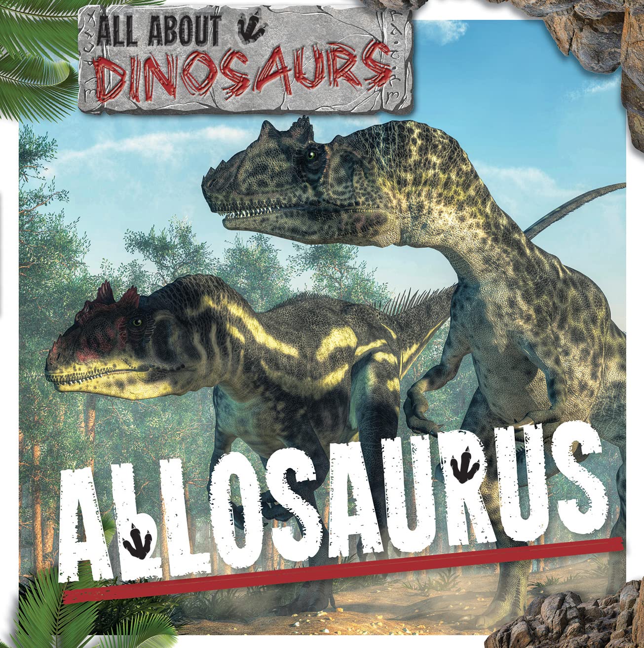 Allosaurus (All about Dinosaurs): Gunasekara, Mignonne: 9781534538528 ...