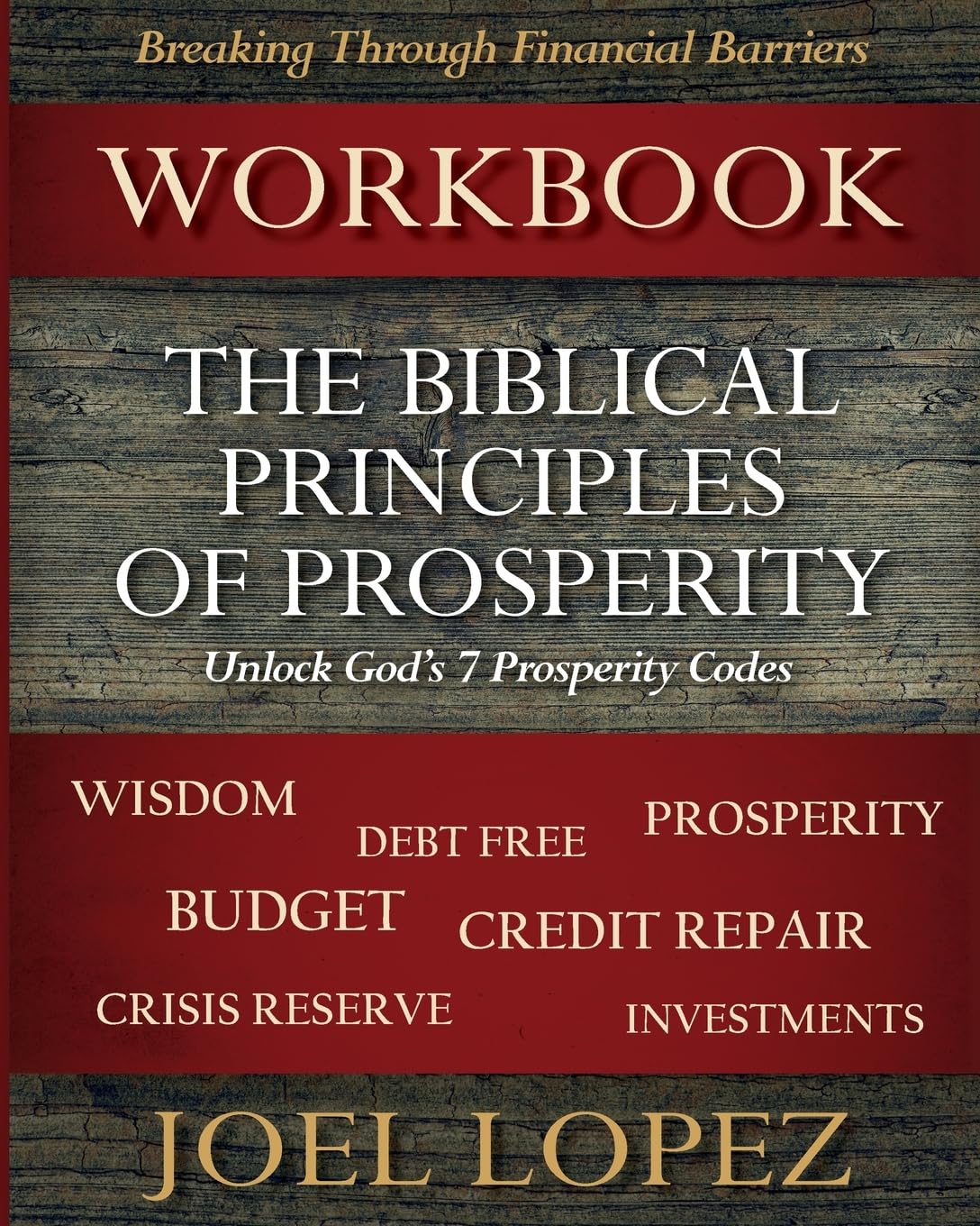 Biblical Principles of Prosperity Workbook: Unlock God's 7 Prosperity ...