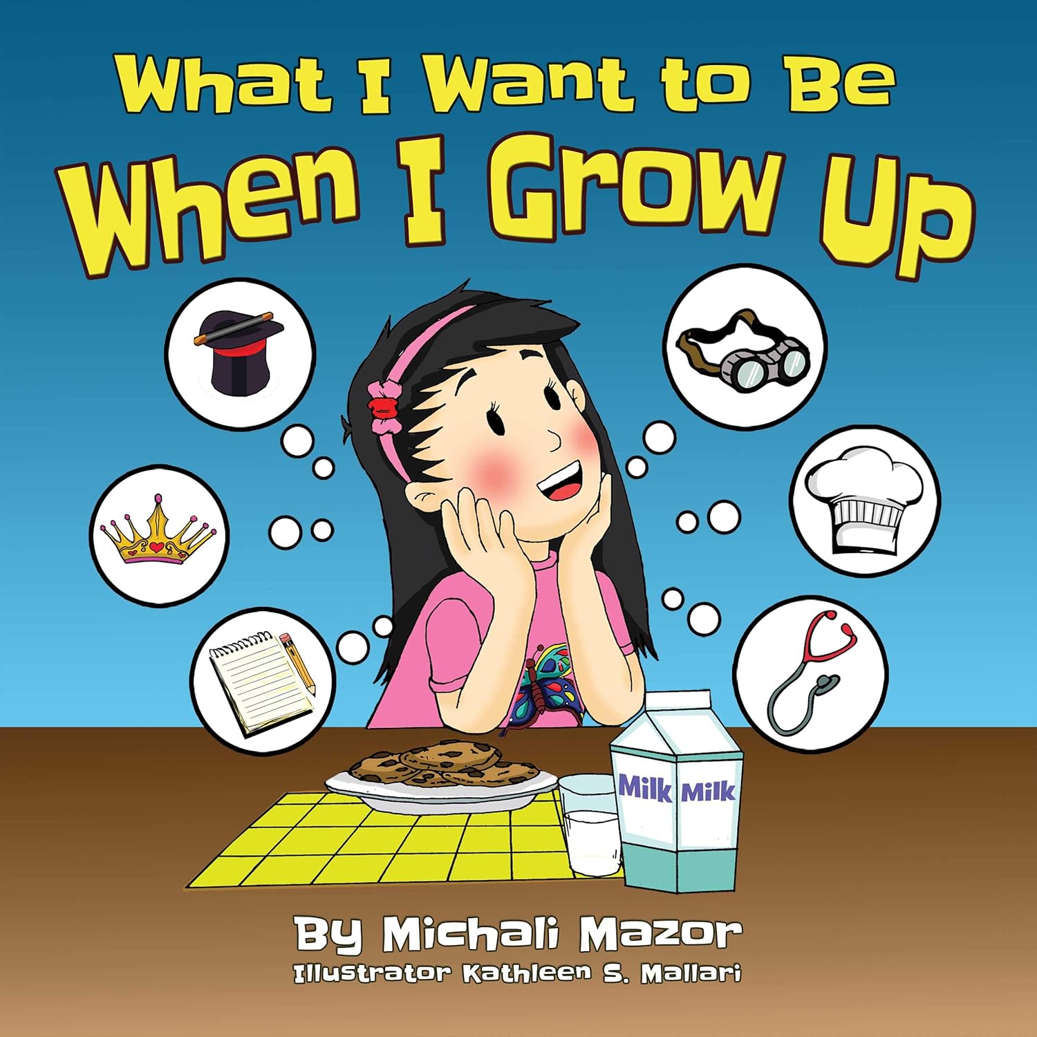 What I Want to Be When I Grow Up: Book I (Smart Kids Bright Future 1 ...