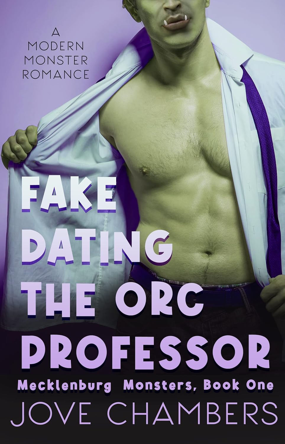 Fake Dating the Orc Professor: a modern monster romance (Mecklenburg ...