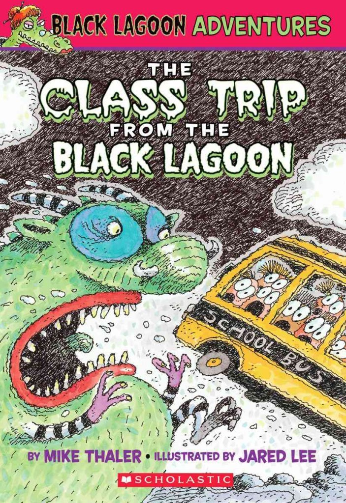 The Class Trip from the Black Lagoon (Black Lagoon Adventures, No. 1 ...
