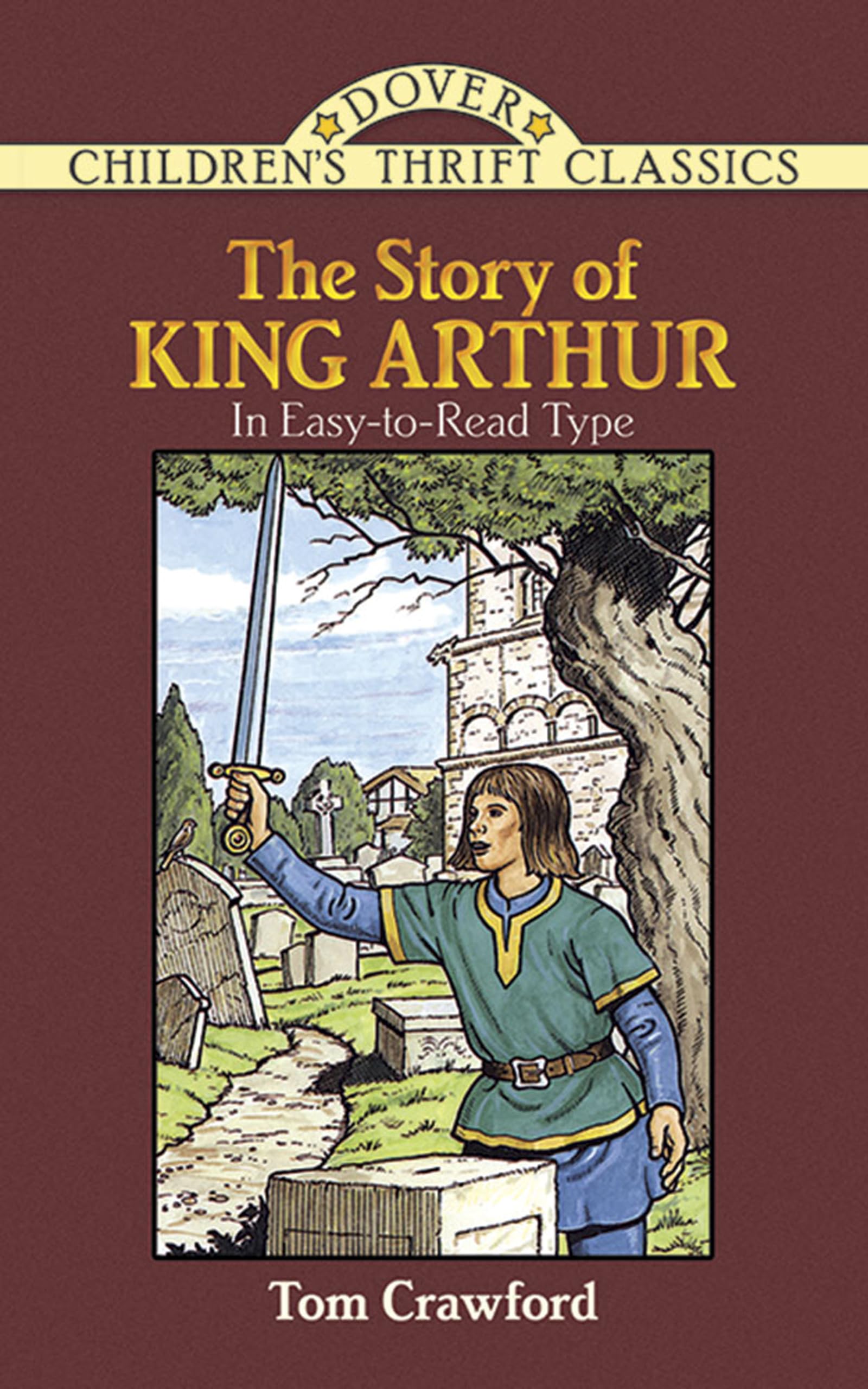 The Story of King Arthur (Children's Thrift Classics) : Crawford, Tom ...