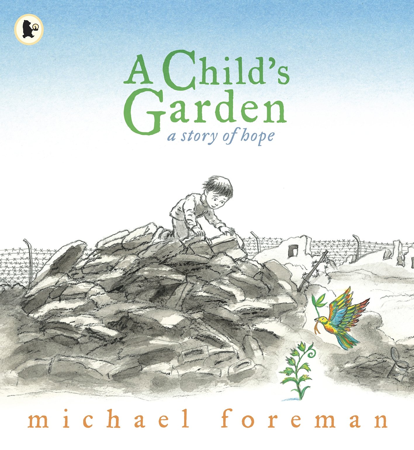 A Child's Garden: A Story of Hope : Foreman, Michael, Foreman, Michael ...