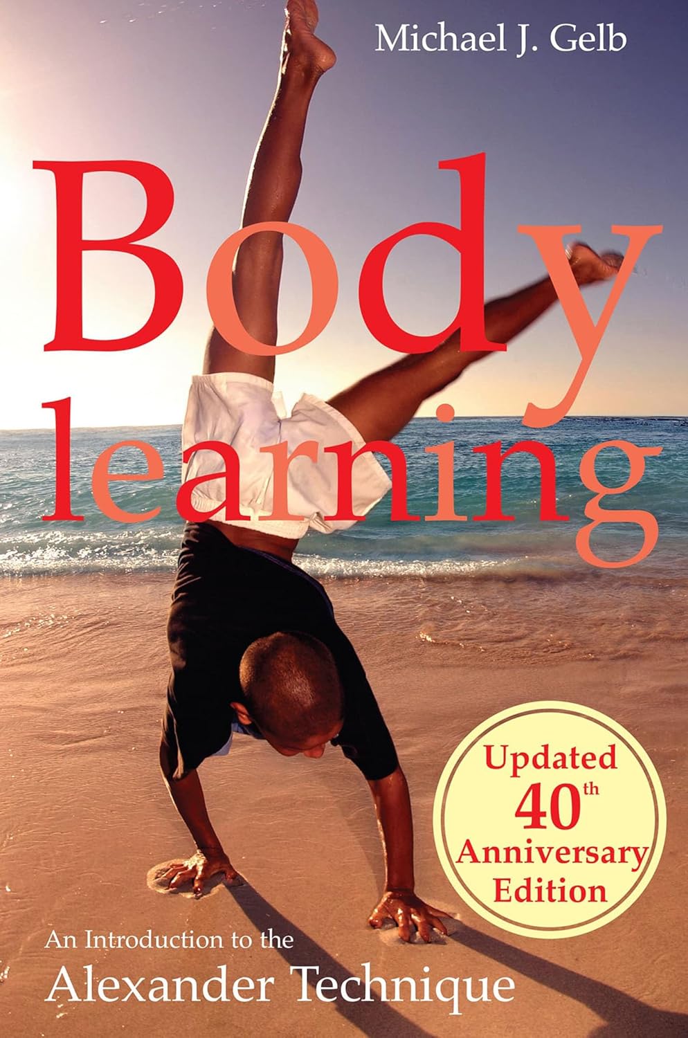Amazon.com: Body Learning: 40th anniversary edition: An Introduction to ...
