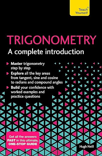 Trigonometry: A Complete Introduction: The Easy Way to Learn Trig ...