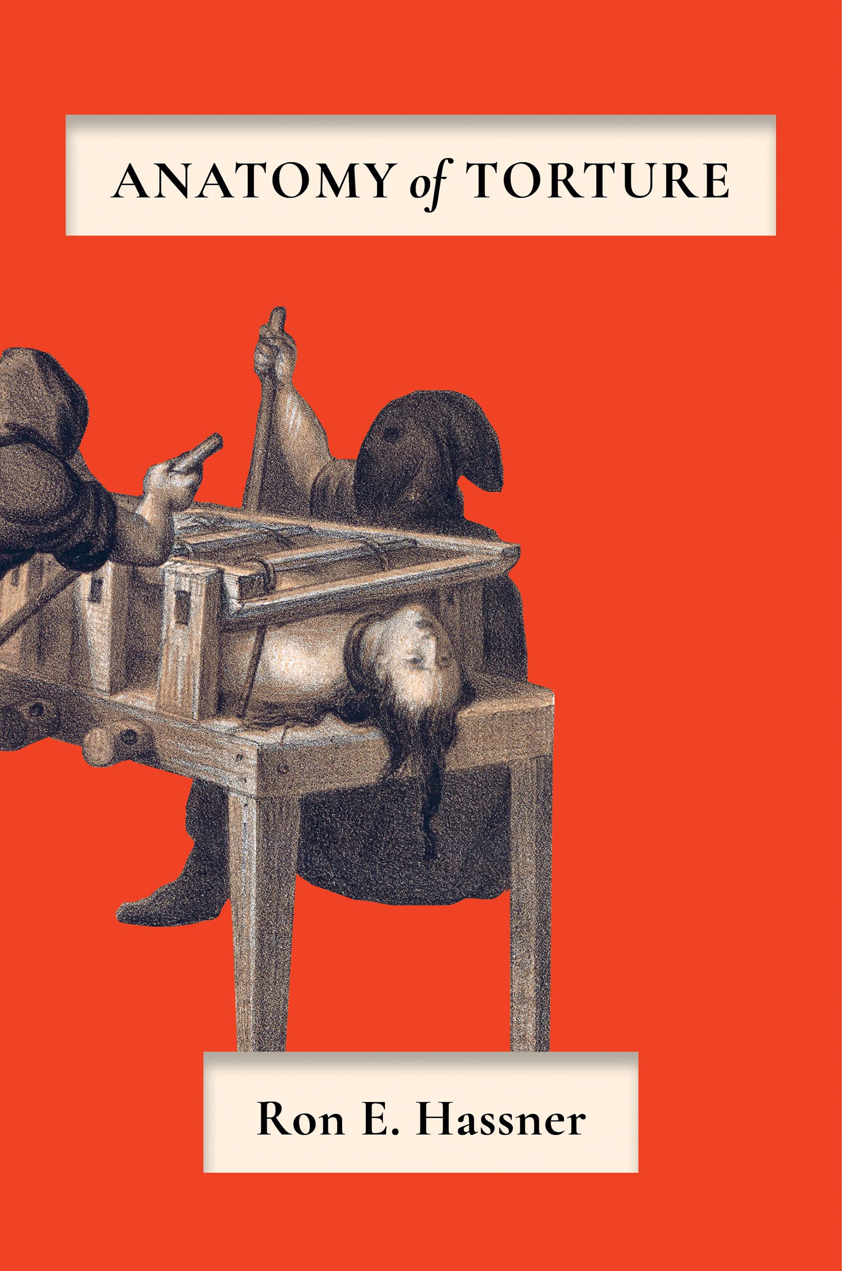 Anatomy of Torture: Hassner, Ron E.: 9781501762031: Amazon.com: Books