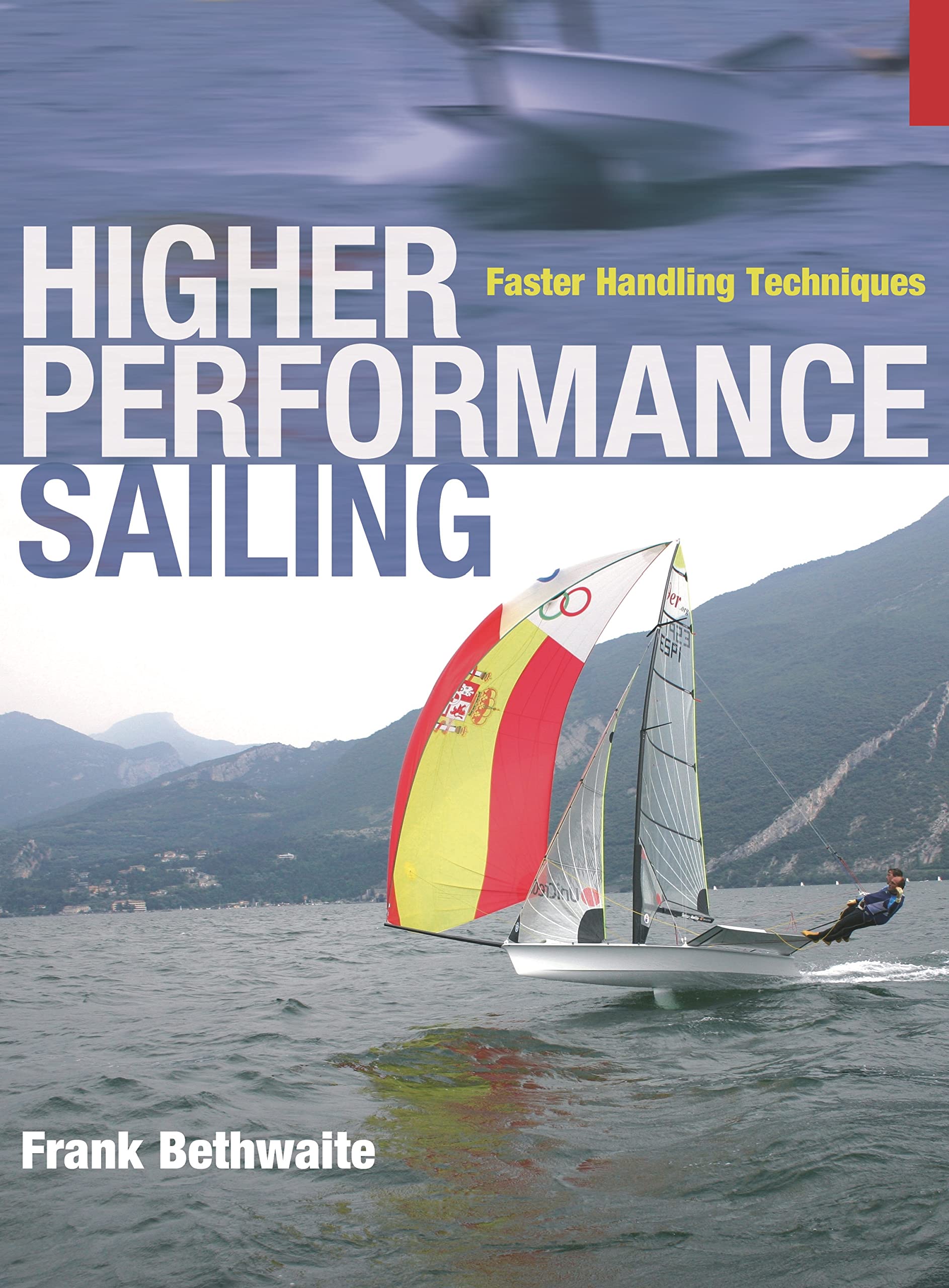 Snapklik.com : Higher Performance Sailing: Faster Handling Techniques