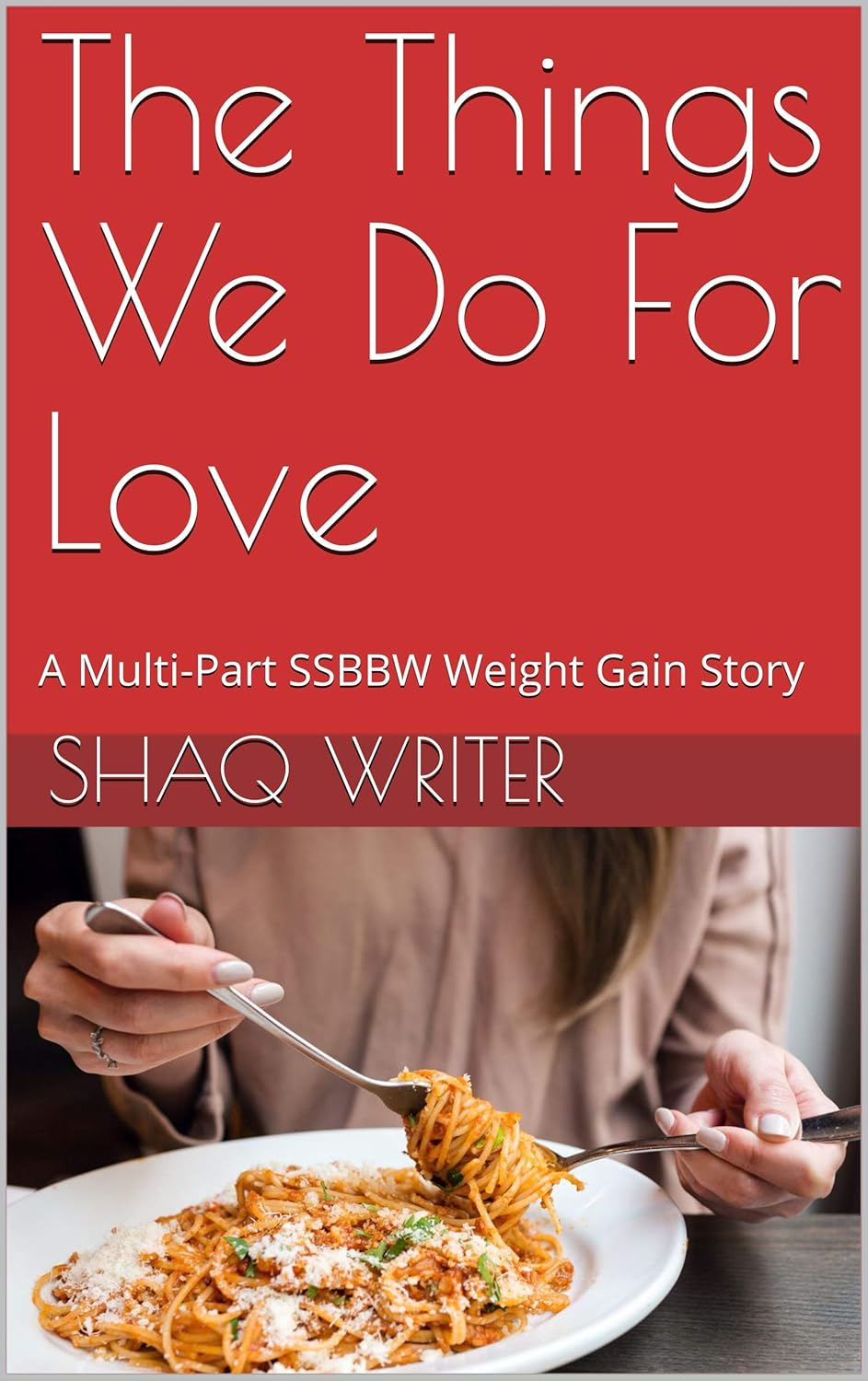 The Things We Do For Love: A Multi-Part SSBBW Weight Gain Story ...