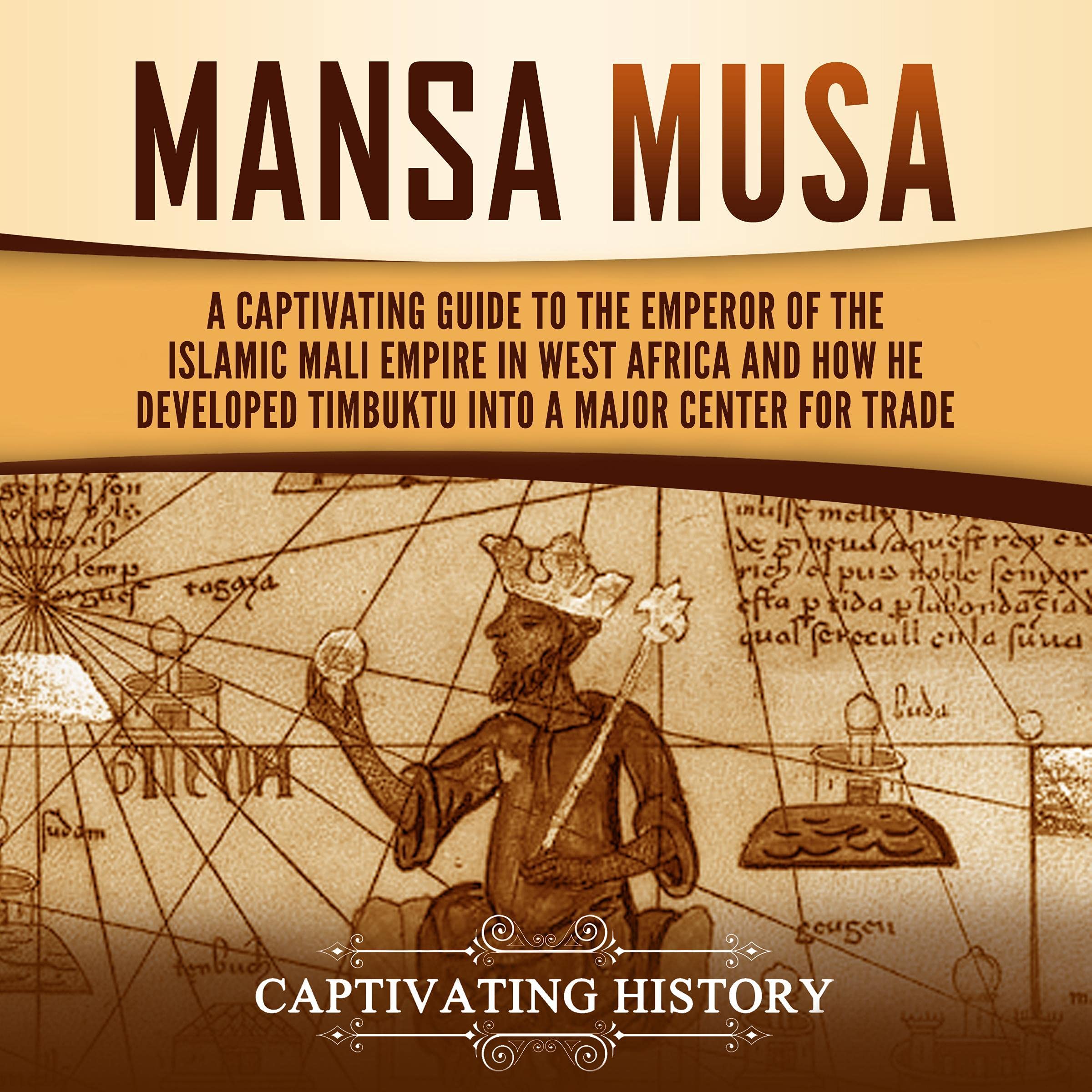 Mansa Musa A Captivating Guide To The Emperor Of Islamic | Desertcart ...