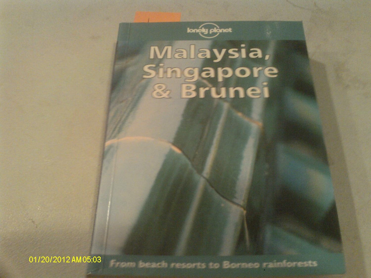 Lonely Planet Malaysia, Singapore & Brunei (Lonely Planet Malaysia ...