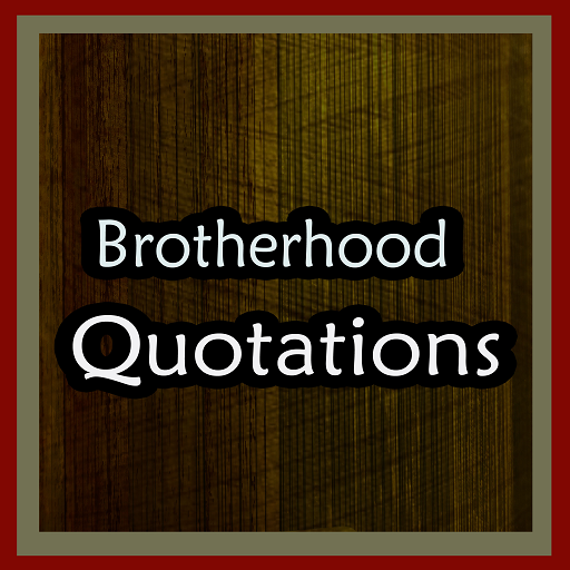 Brotherhood Quotes - App on Amazon Appstore