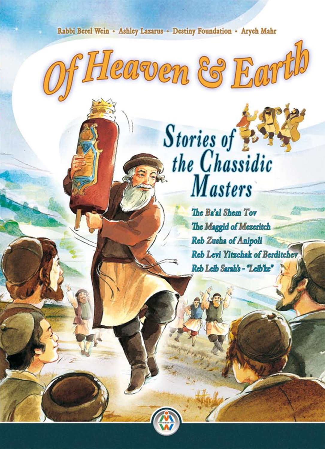 Of Heaven & Earth: Stories of the Chassidic Masters: Lazarus, Ashley ...