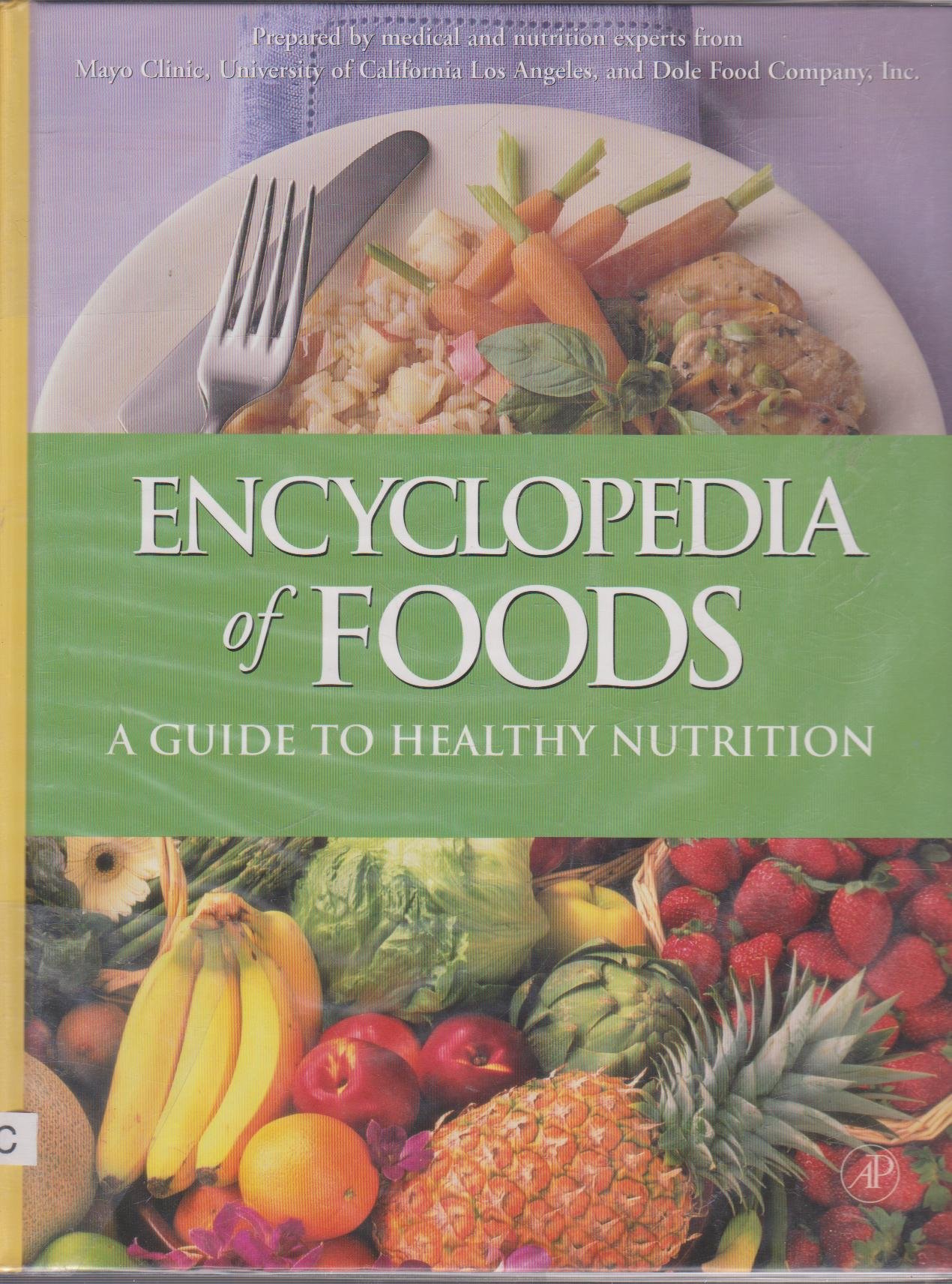 Encyclopedia of Foods: A Guide to Healthy Nutrition: 9780122198038 ...