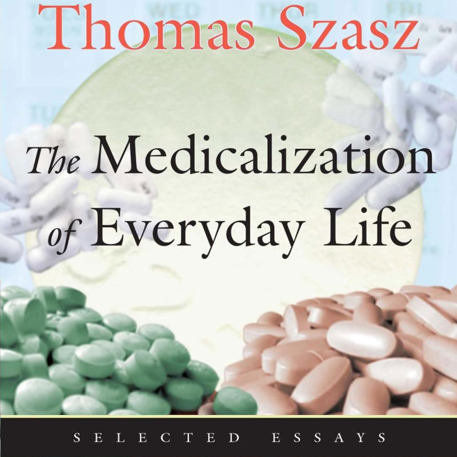 Amazon.com: The Medicalization of Everyday Life: Selected Essays ...