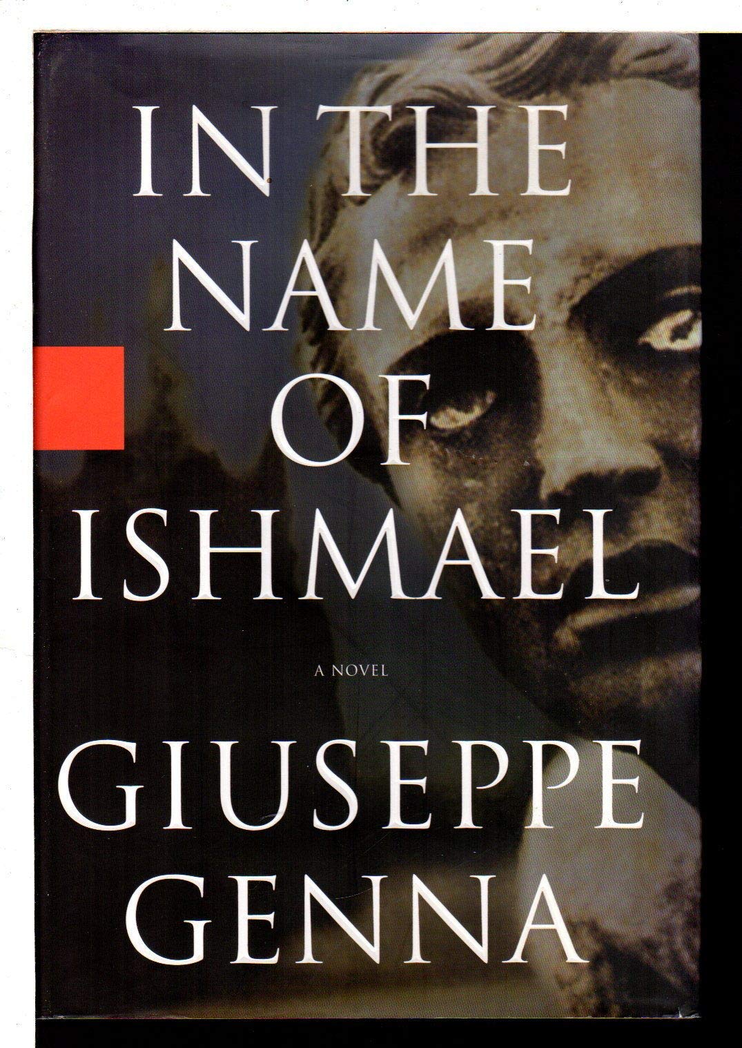 Amazon.com: In the Name of Ishmael: 9780786869404: Genna, Giuseppe: Books