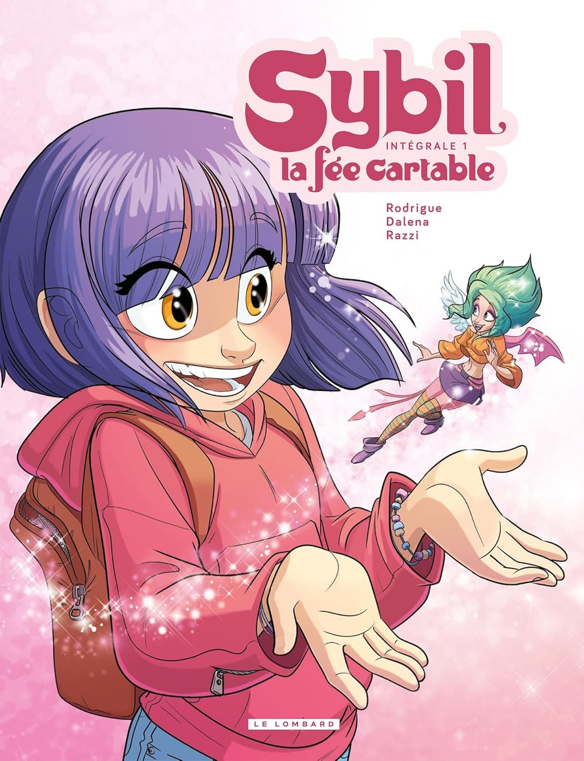 Intégrale Sybil, la Fée cartable - Tome 1 : Dalena, Antonello, Razzi ...